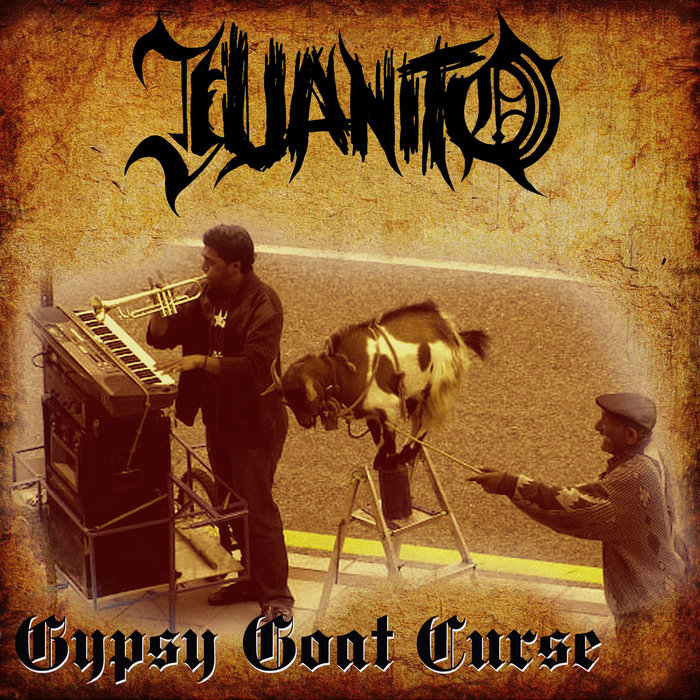 Gypsy Goat Curse | Juanito))) | HAMFUGGI Records