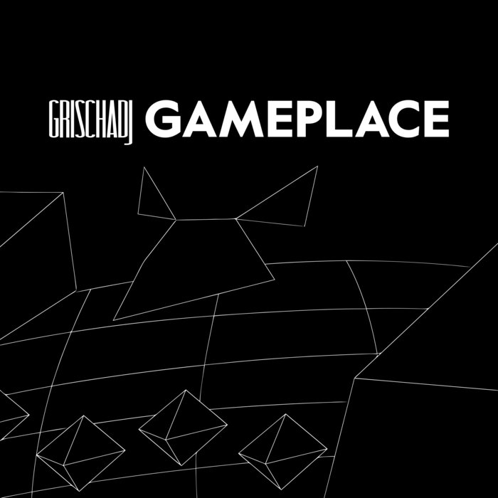 Gameplace (Remastered 2021) | GrischaDJ