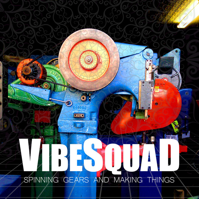 Spinning Gears and Making Things | VibeSquaD