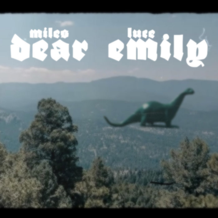 dear emily | Miles Luce