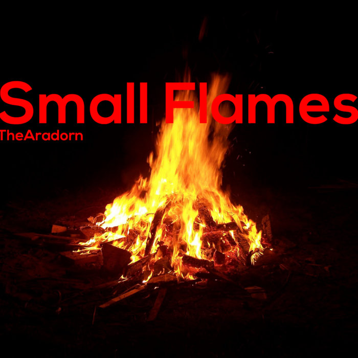 Small Flames | TheAradorn