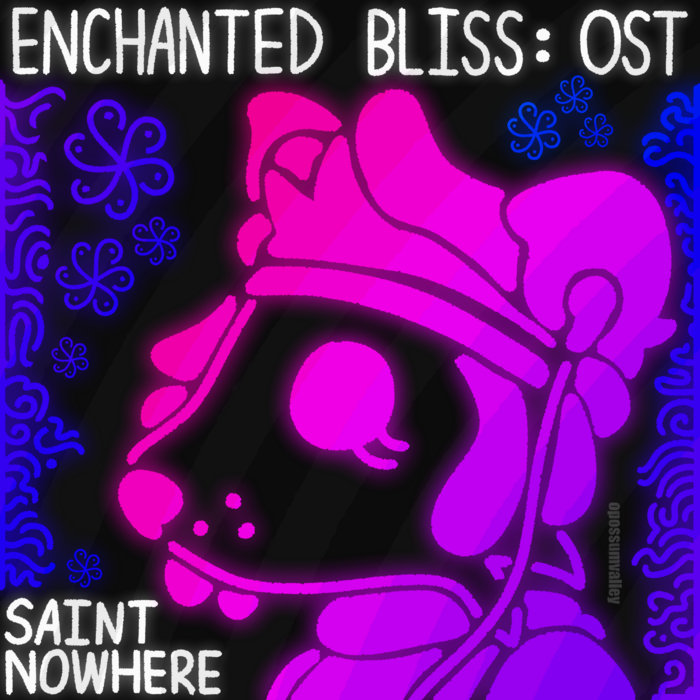 Enchanted Bliss: OST | Saint Nowhere