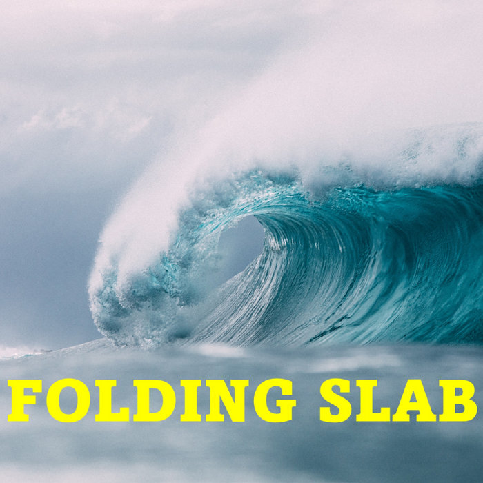 Folding Slab | Folding Slab