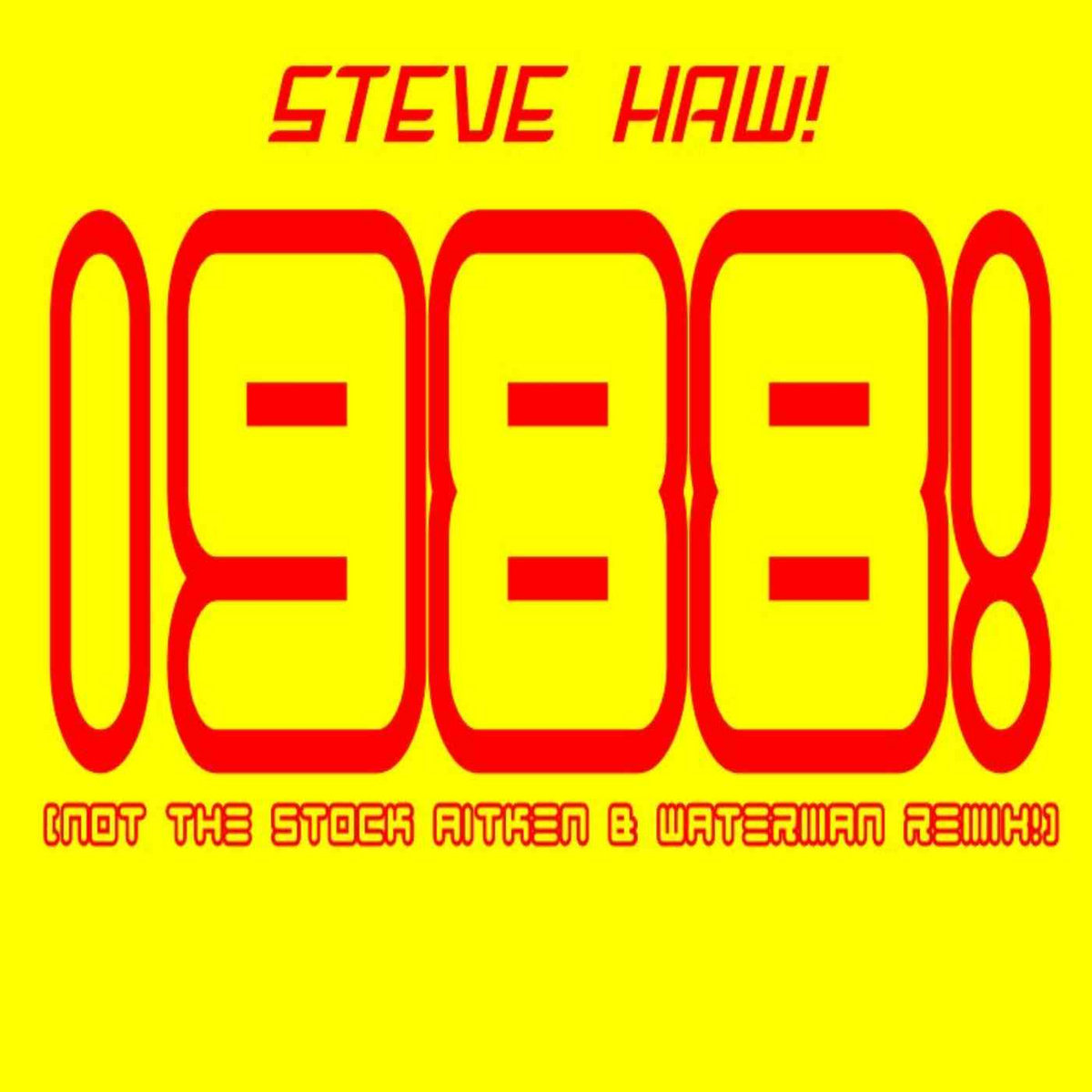 1988! (Not The Stock Aitken Waterman Remix!) | STEVE HAW | WokkaChokkaChum