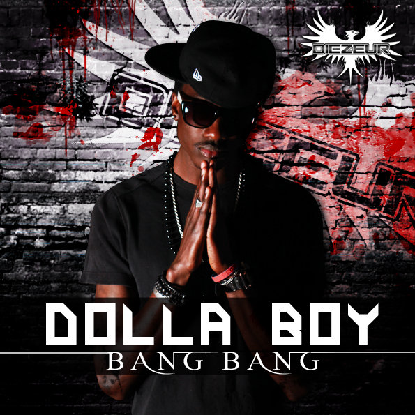 bang bang | dolla boy | diezeur