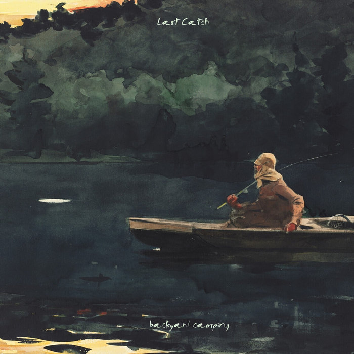 Last Catch | Backyard Camping