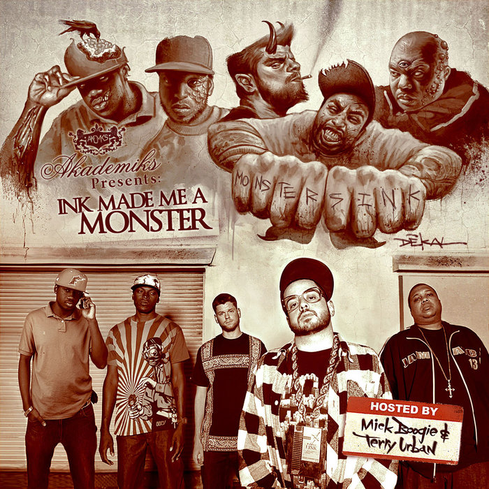 Monsters INK - INK Made Me a Monster (Hosted by Mick Boogie & Terry ...