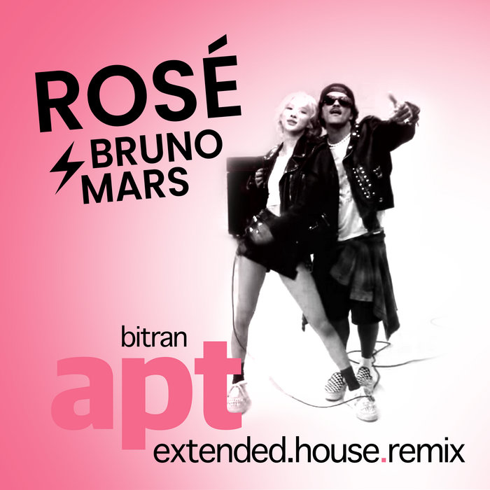 Rose e Bruno Mars - Apt (Extended House Remix) | DJ Bitran