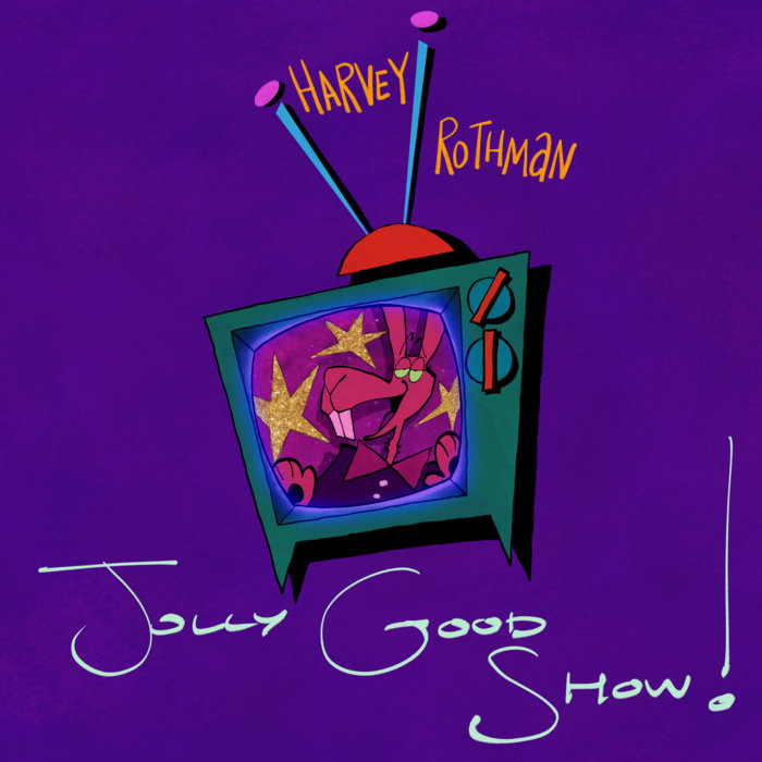 Jolly Good Show! | Harvey Rothman