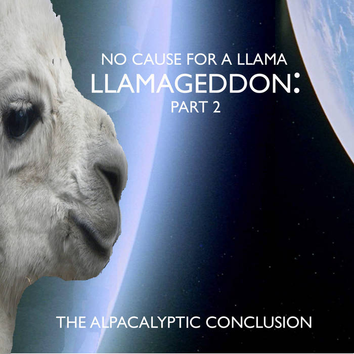 Llamageddon - PART 2 | No Cause For A Llama | Andrew Irvine