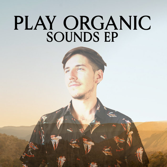 Play Organic Sounds EP | Play Organic