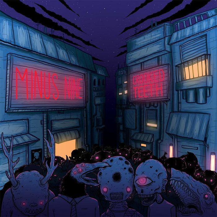 Crooked Teeth | Minus Nine