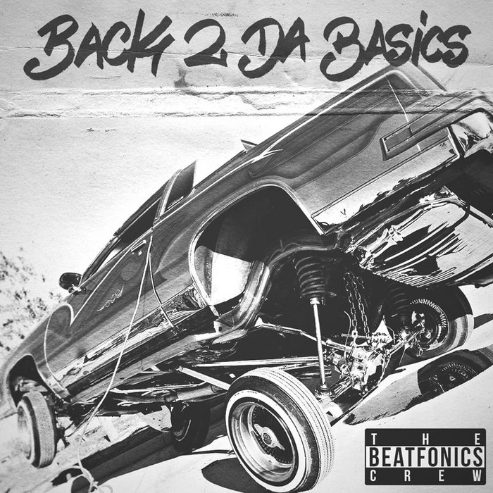 Back 2 Da Basics | The Beatfonics Crew