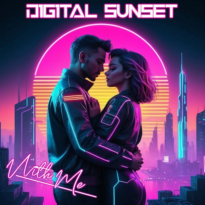 With Me | Digital Sunset