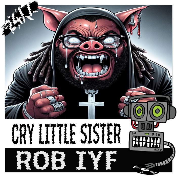 Cry Little Sister | Rob IYF | 24/7 (Singles & EP's)