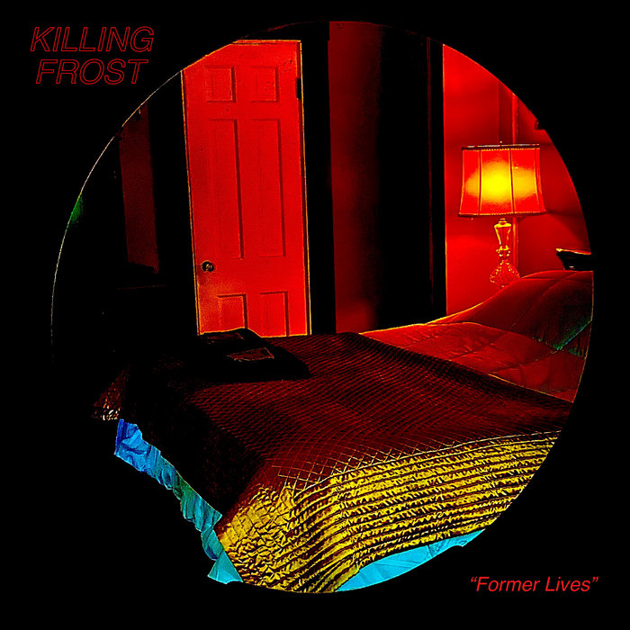 Former Lives | Killing Frost