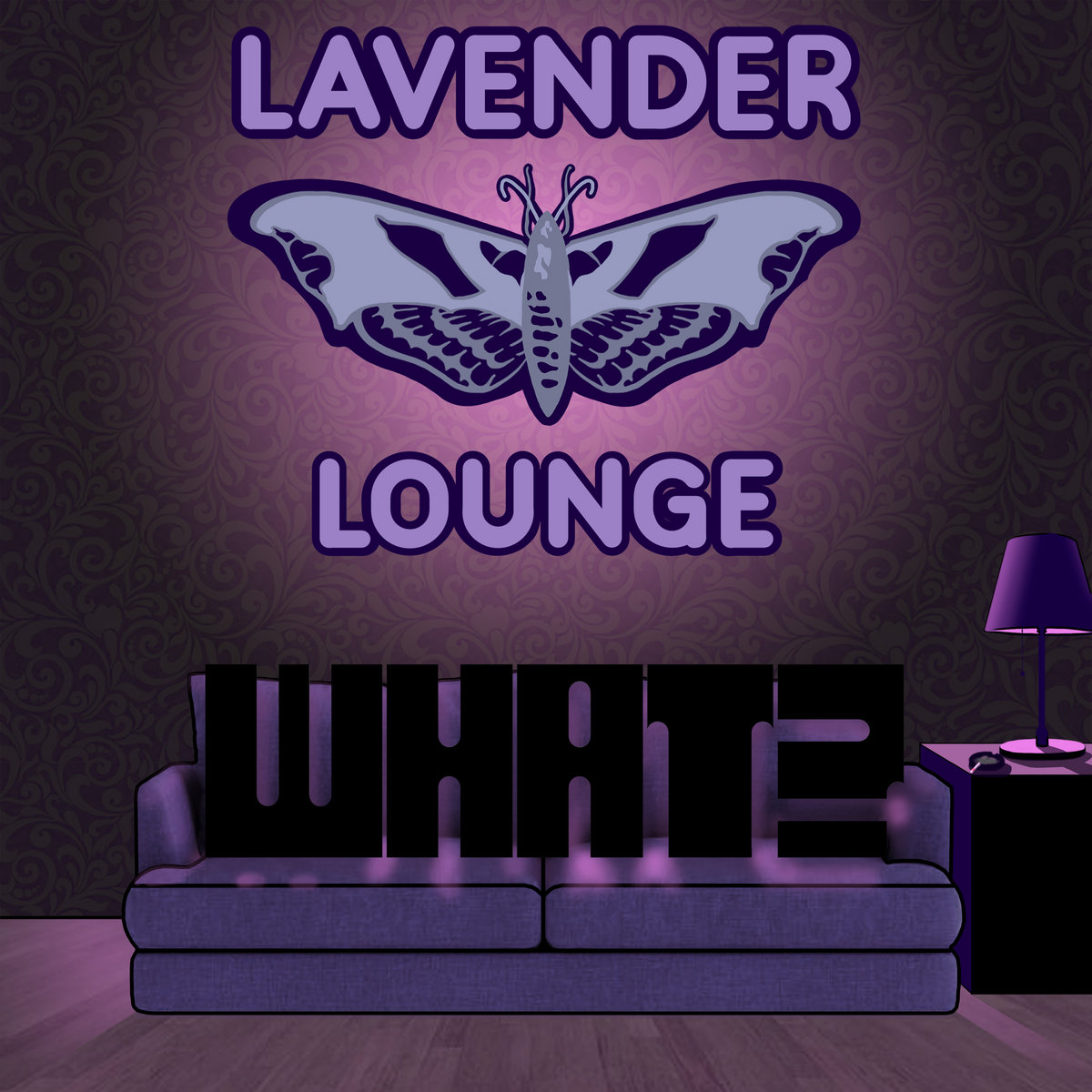 Lavender Lounge | What?