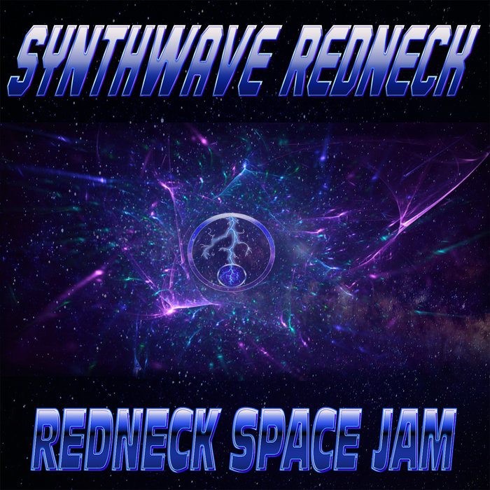Redneck Space Jam | Synthwave Redneck