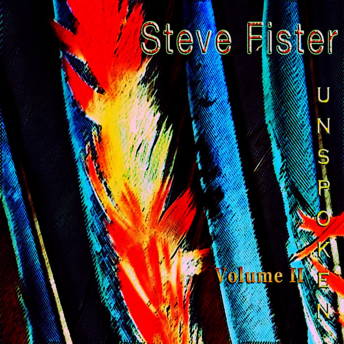 Unspoken Vol. II | Steve Fister