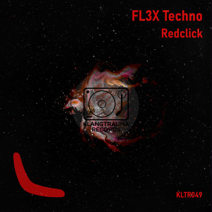 Redclick | FL3X Techno | Klangtrauma Records