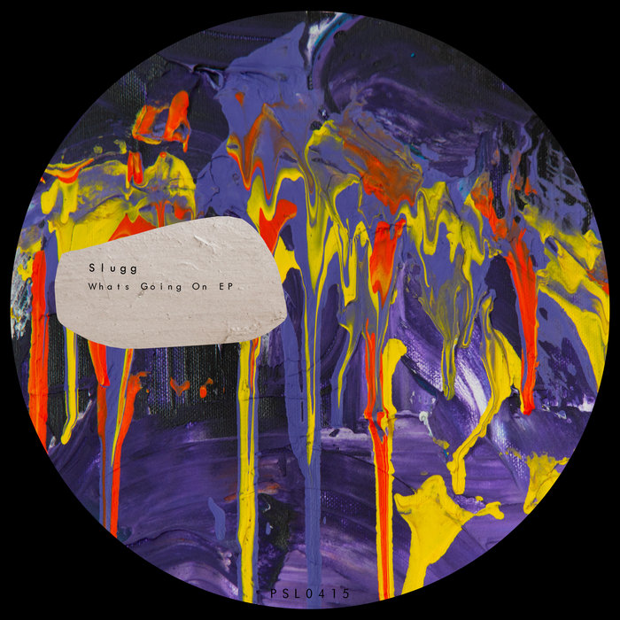 Whats Going On EP | Slugg | Psicodelica