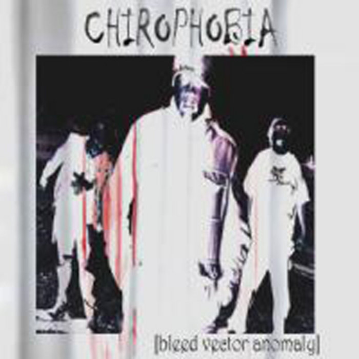 Bleed Vector Anomaly | chirophobia
