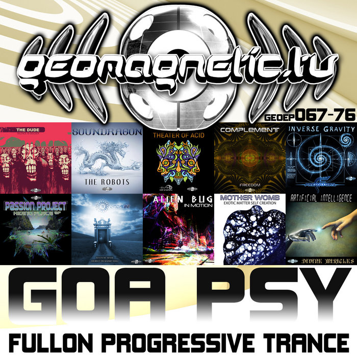 Geomagnetic Records Goa Psy Fullon Progressive Trance EP's 67 - 76 ...