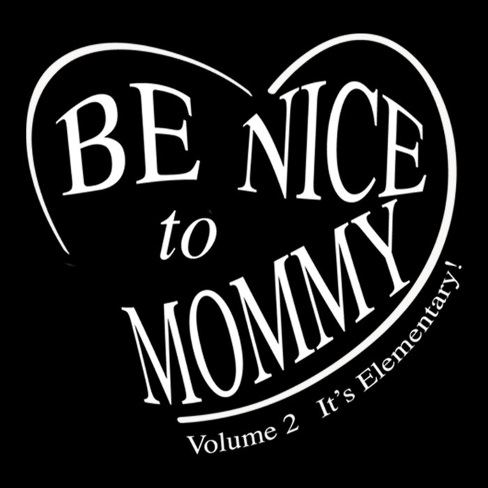 Be Nice To Mommy Volume 2: It's Elementary! | Terilyn Scott-Winful | Be ...
