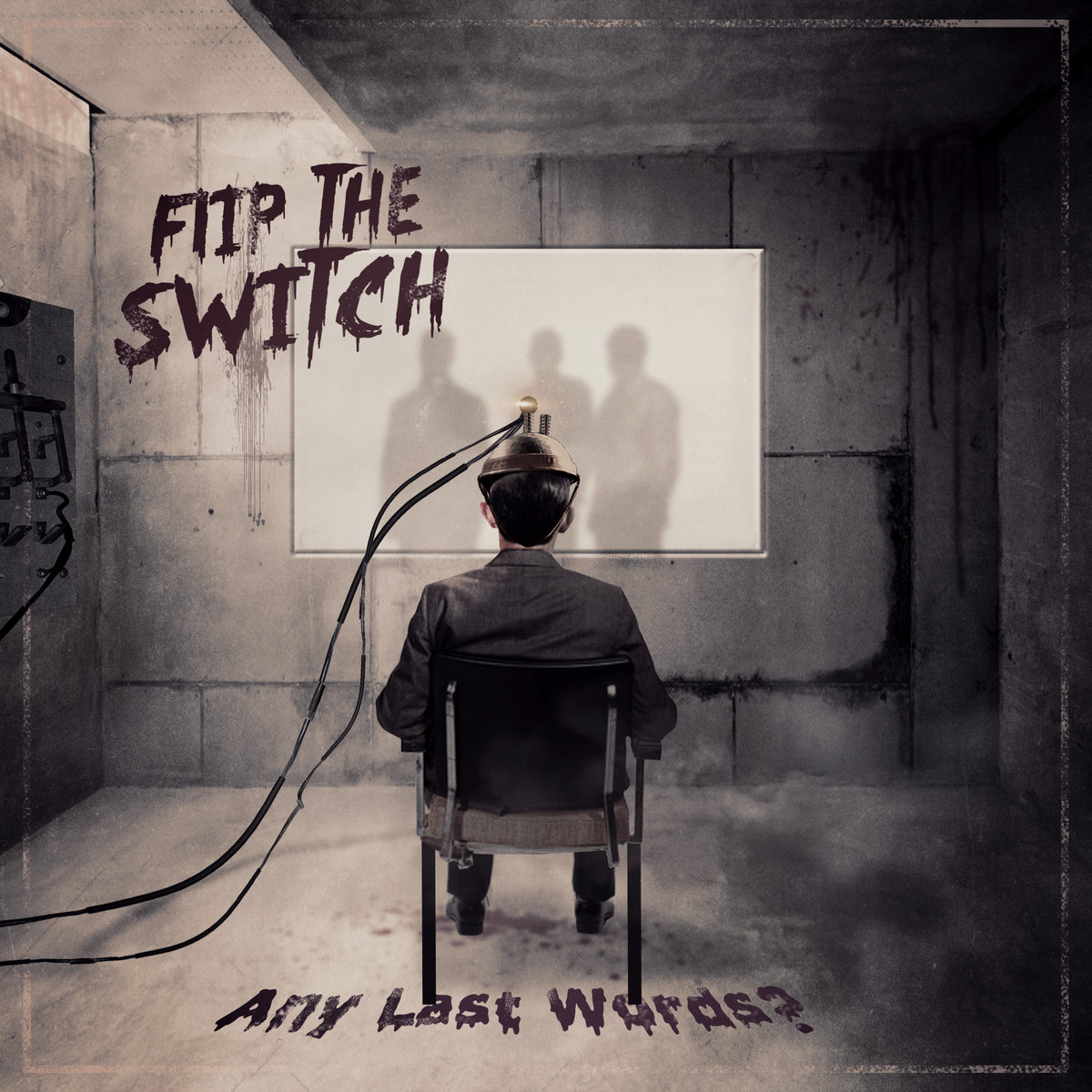 Any Last Words? | Flip The Switch