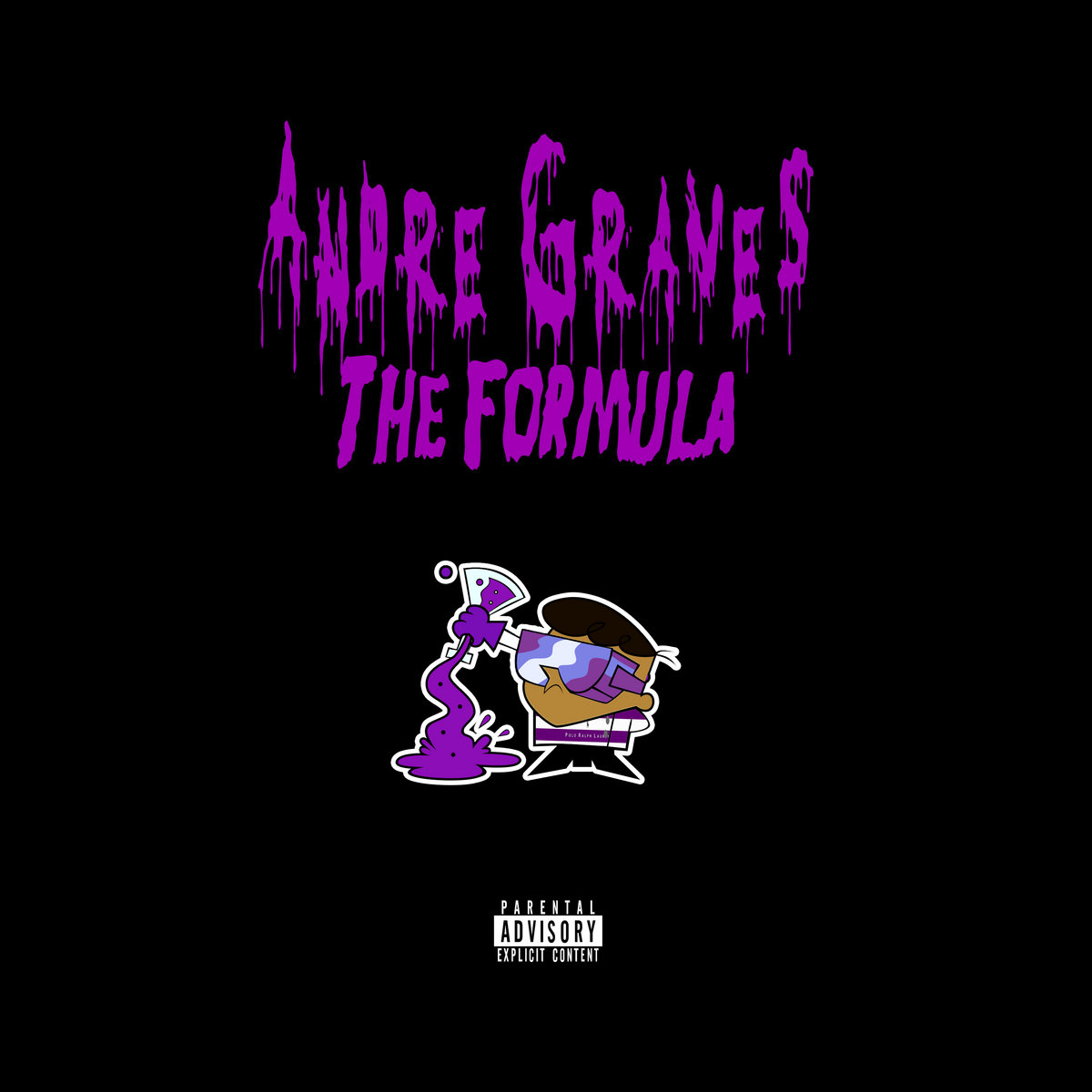 The Formula [Explicit] | Andre Graves | TheAndreGraves