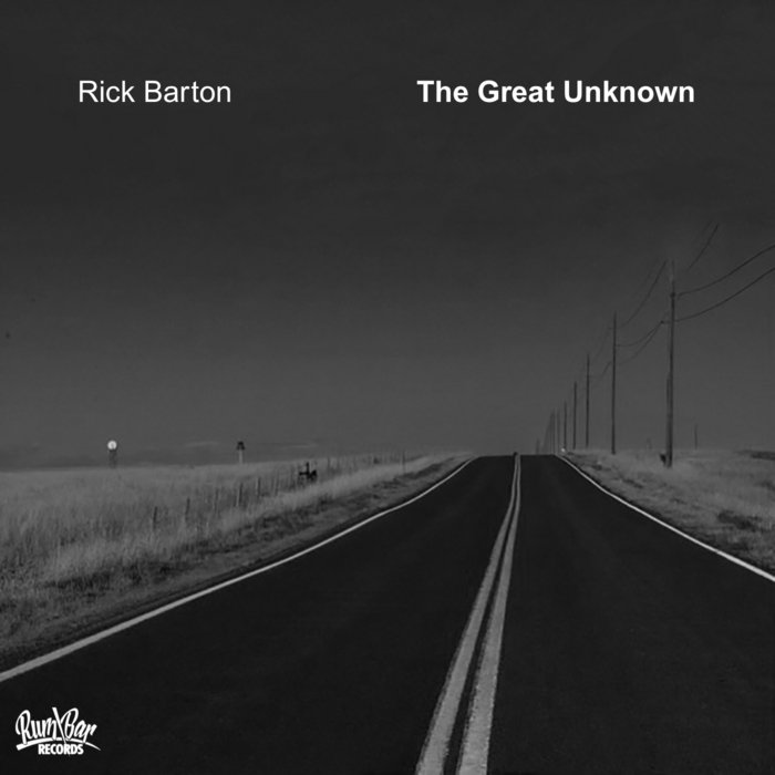 The Great Unknown (single) | Rick Barton | Rum Bar Records