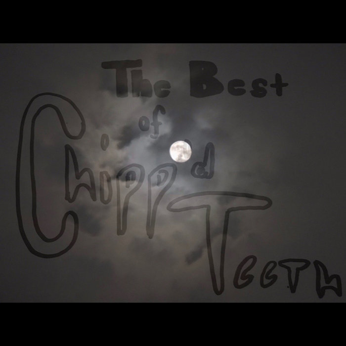 The Best of Chipp'd Teeth | Matt Pechiney