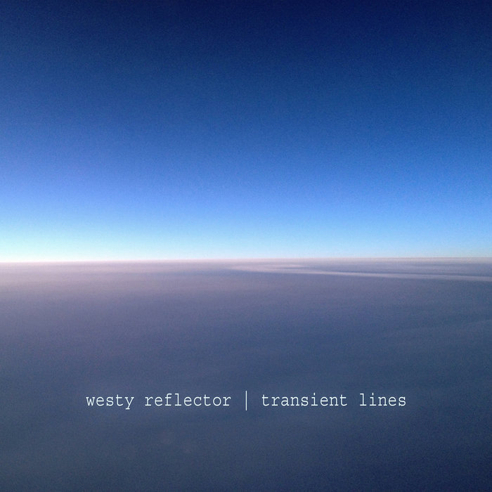 transient lines | westy reflector | The Reflectors
