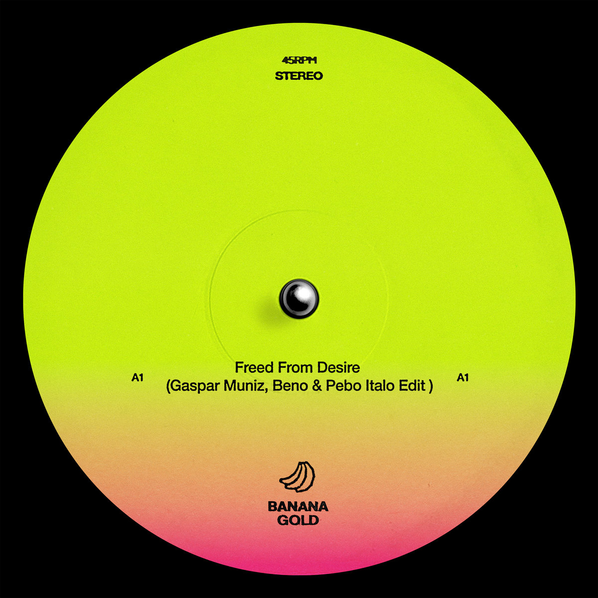 Freed From Desire (Gaspar Muniz, Beno & Pebo Italo Edit) | Banana Gold ...