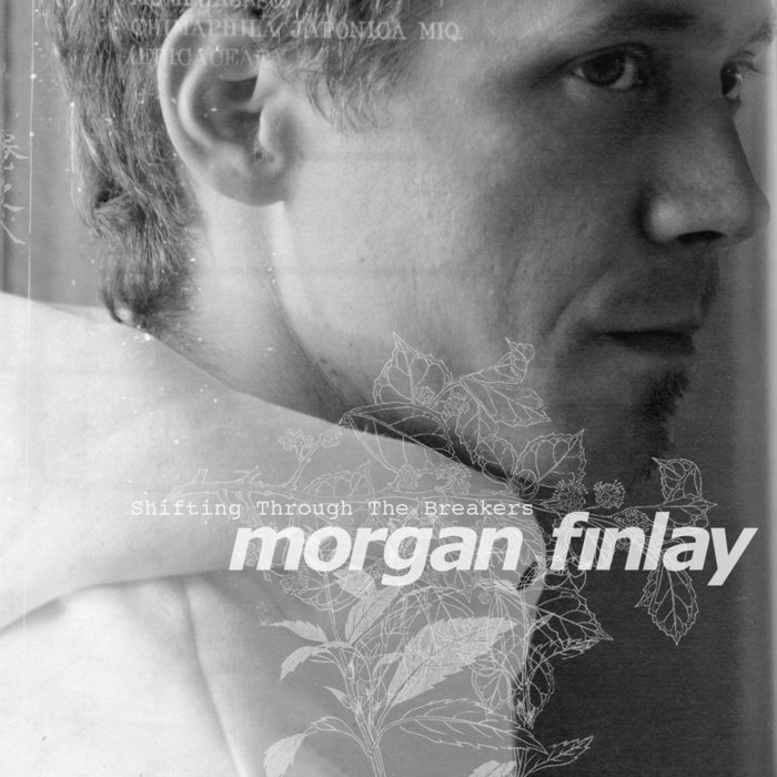 Shifting Through The Breakers | Morgan Finlay