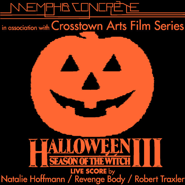 Halloween III | Natalie Hoffmann / Revenge Body / Robert Traxler ...