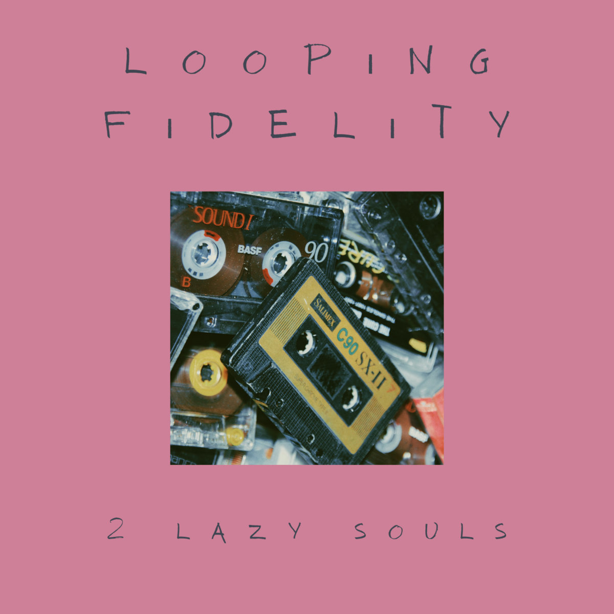 Looping Fidelity | 2 Lazy Souls