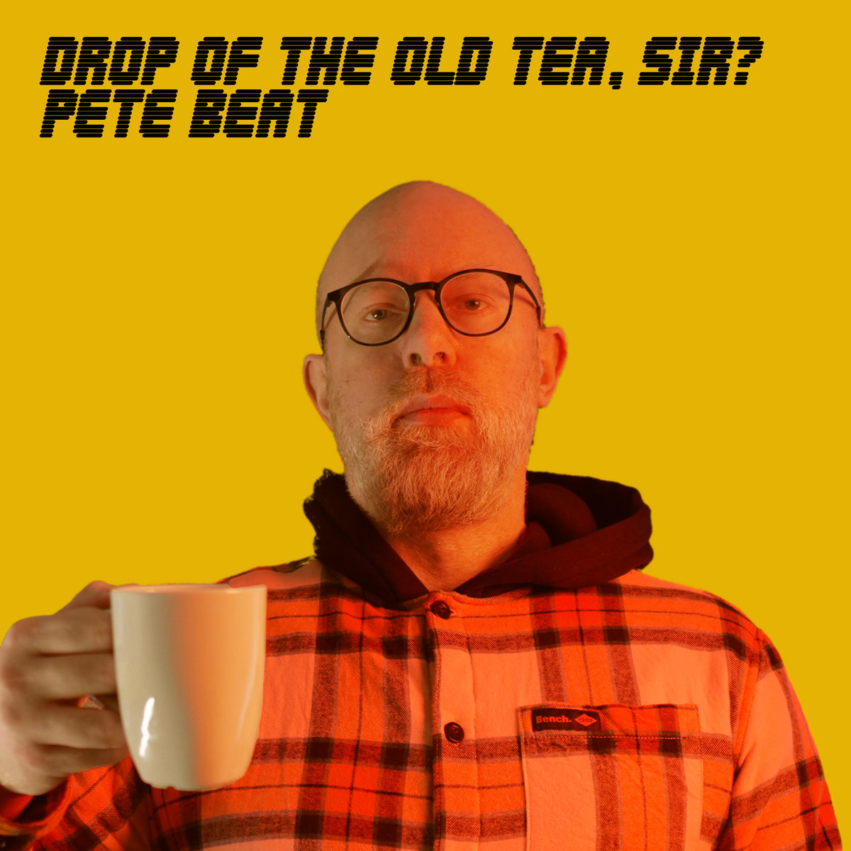 Drop Of The Old Tea, Sir? | Pete Beat