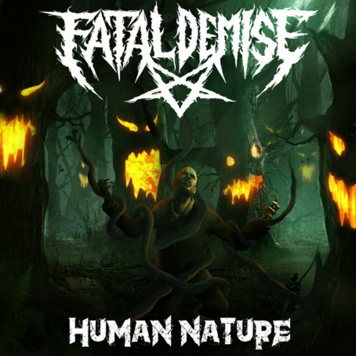 Human Nature | Fatal Demise
