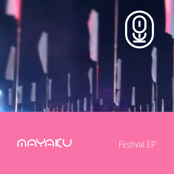 Festival EP | Mayaku
