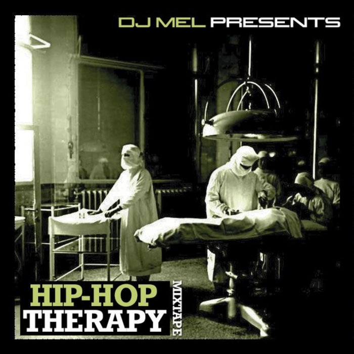DJ Mel Presents - Hip-Hop Therapy | DJ Mel