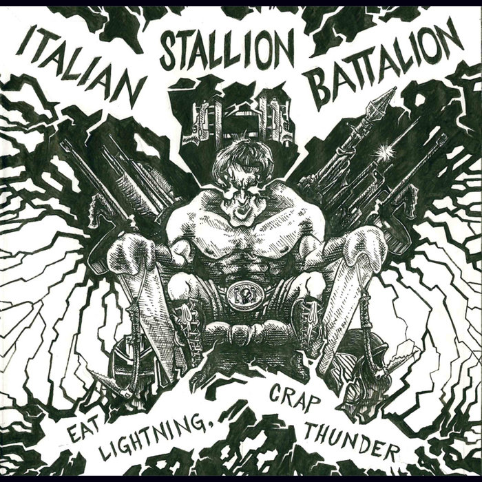 Eat Lightning, Crap Thunder - EP | The Italian Stallion Battalion
