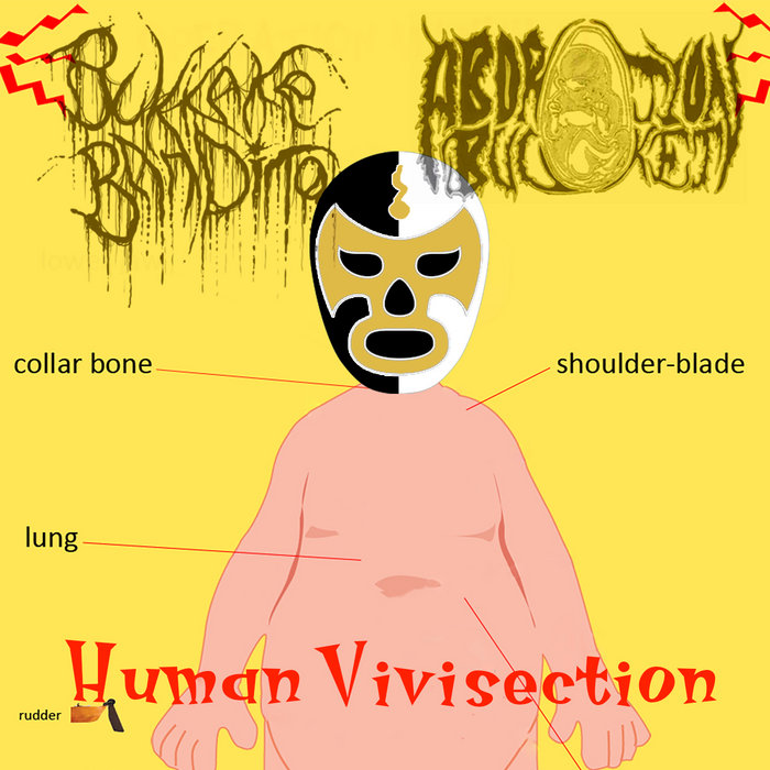 Human Vivisection (Collaboration with Abortion Bucket) | Bukkake Bandito