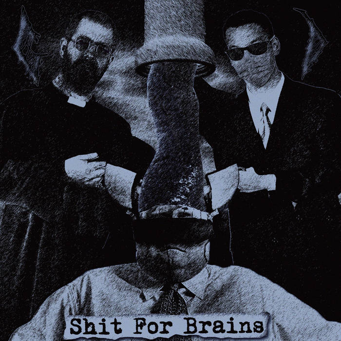 Shit For Brains