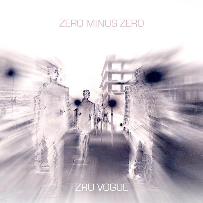 Zero Minus Zero | Zru Vogue