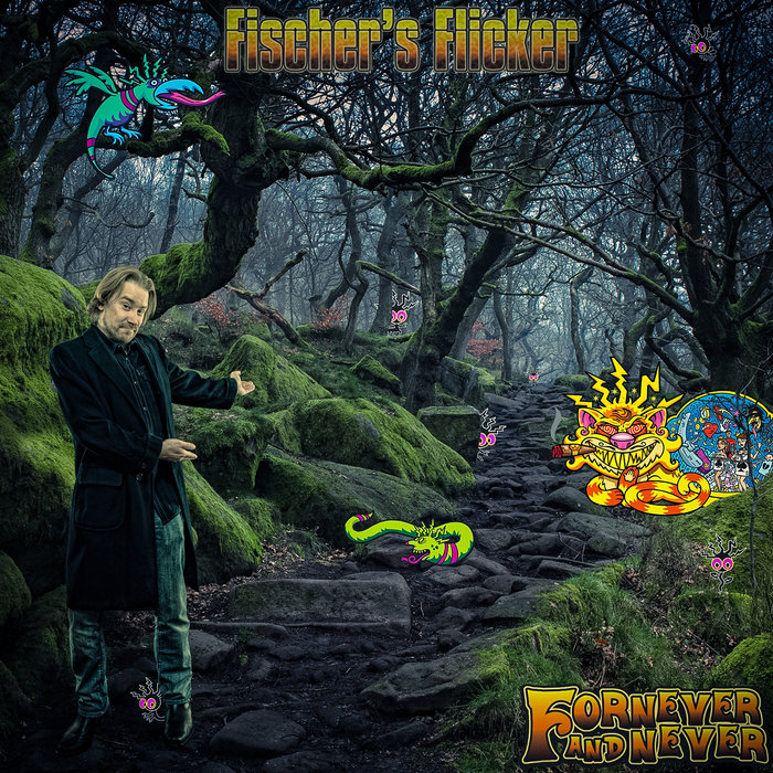 Fornever and Never | Fischer's Flicker