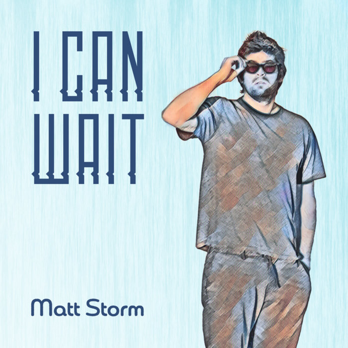 I Can Wait | Matt Storm
