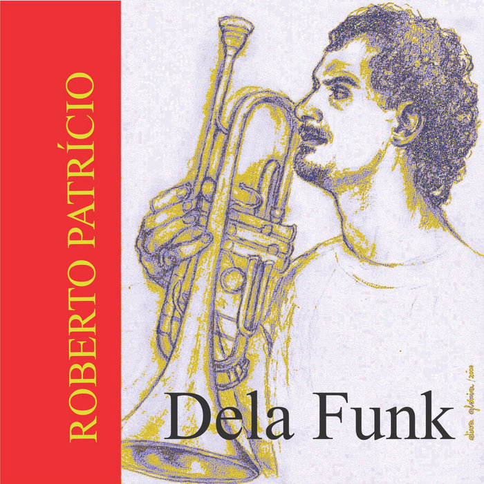Dela Funk | Roberto Patrício
