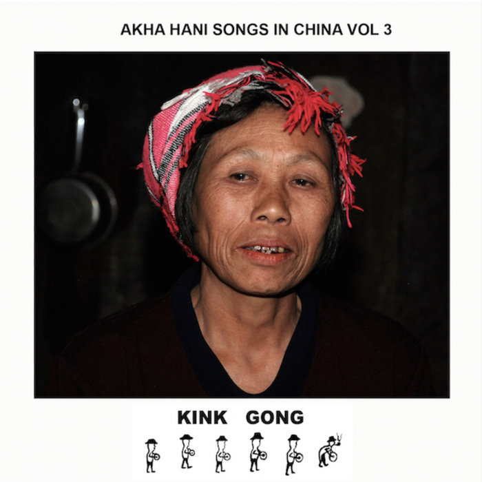 AKHA SONGS IN CHINA VOL 3 | KINK GONG 2009 | kinkgong