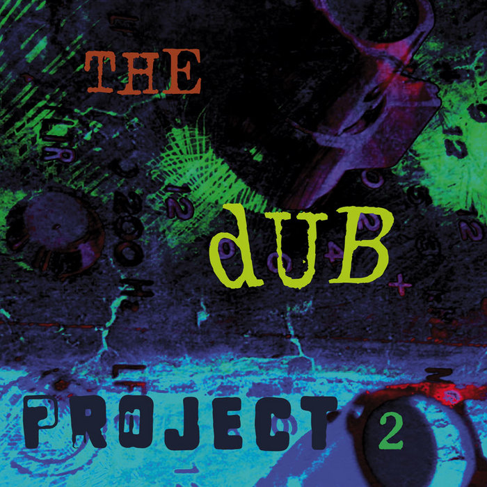 Dub Project II | Twilight Circus